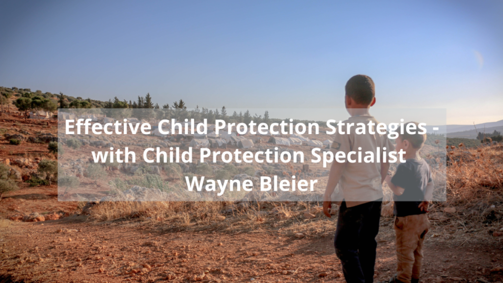 Effective Humanitarian Child Protection Strategies during Displacement